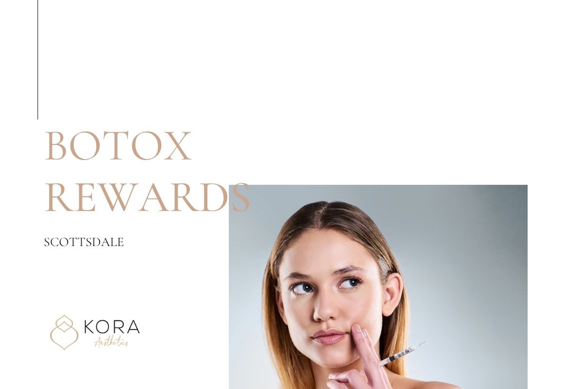 Botox Rewards Scottsdale: Save on Treatments with Allē & KORA
